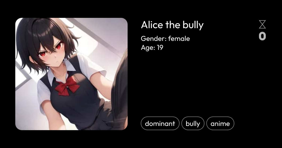 Alice the bully | xoul.ai